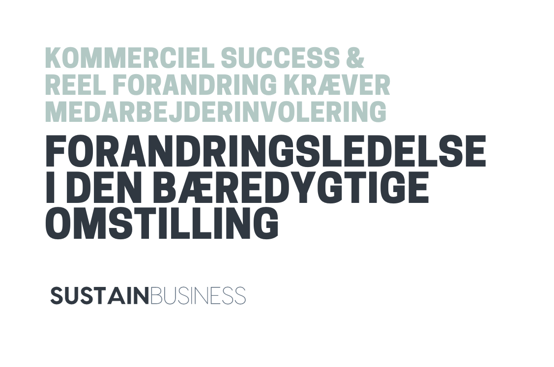 Forandringsledelse i den bæredygtige omstilling - SustainBusiness